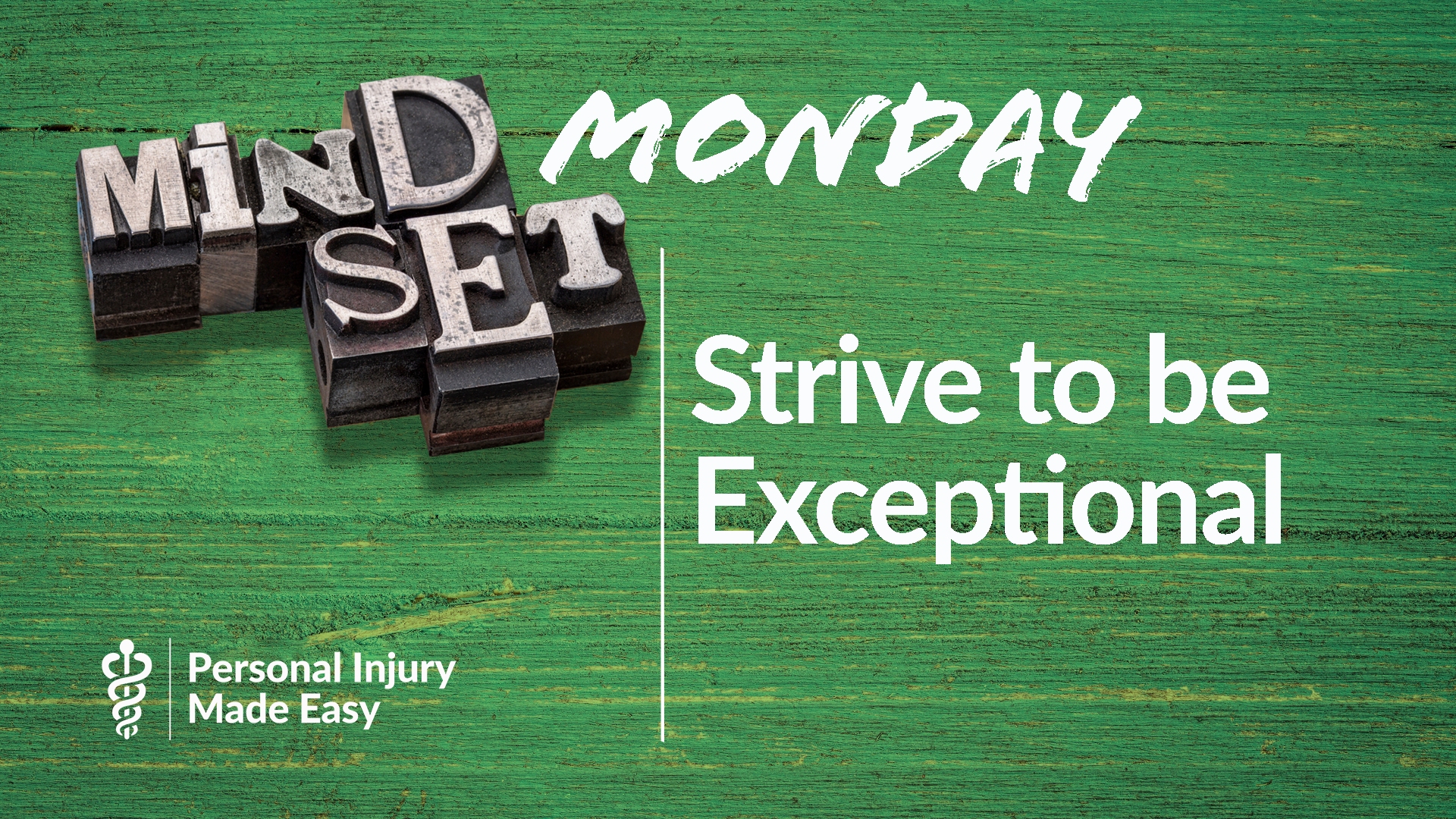 Episode 4 Strive to be Exceptional - Personal Injury Made Easy