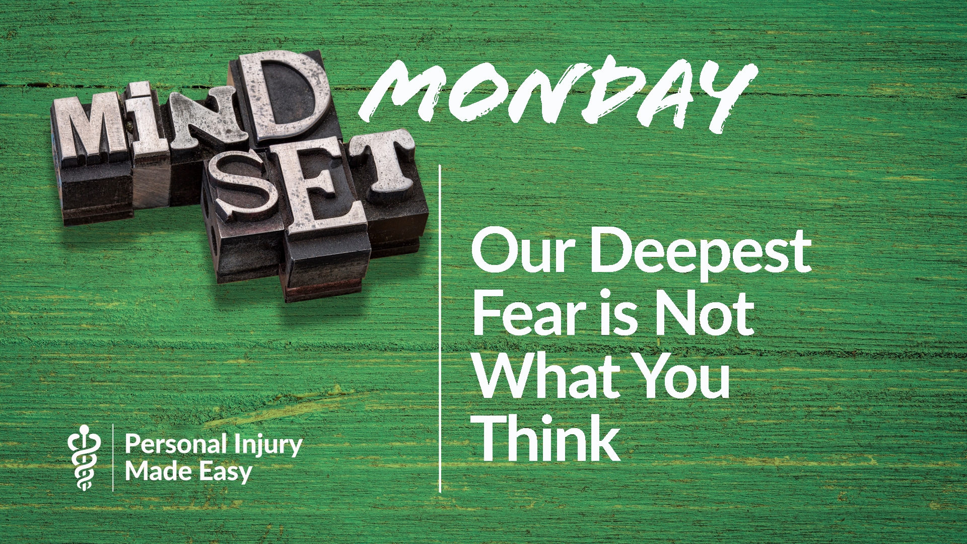 Episode 7 Our Deepest Fear is Not What You Think! - Personal Injury ...
