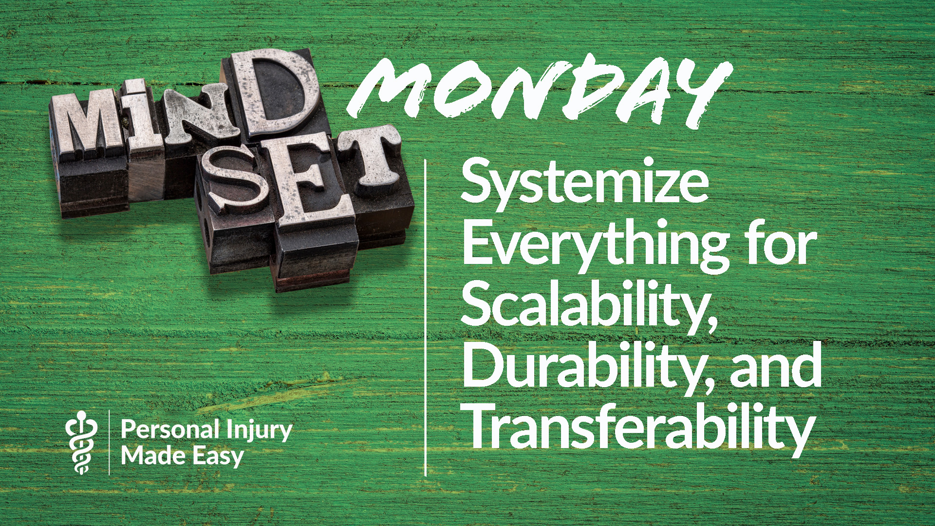 Systematize Everything for Scalability, Durability, and Transferability ...
