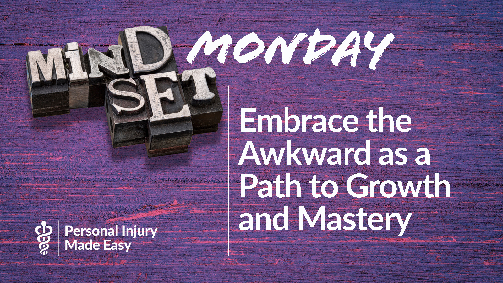Embrace the Awkward as a Path to Growth and Mastery - Personal Injury ...