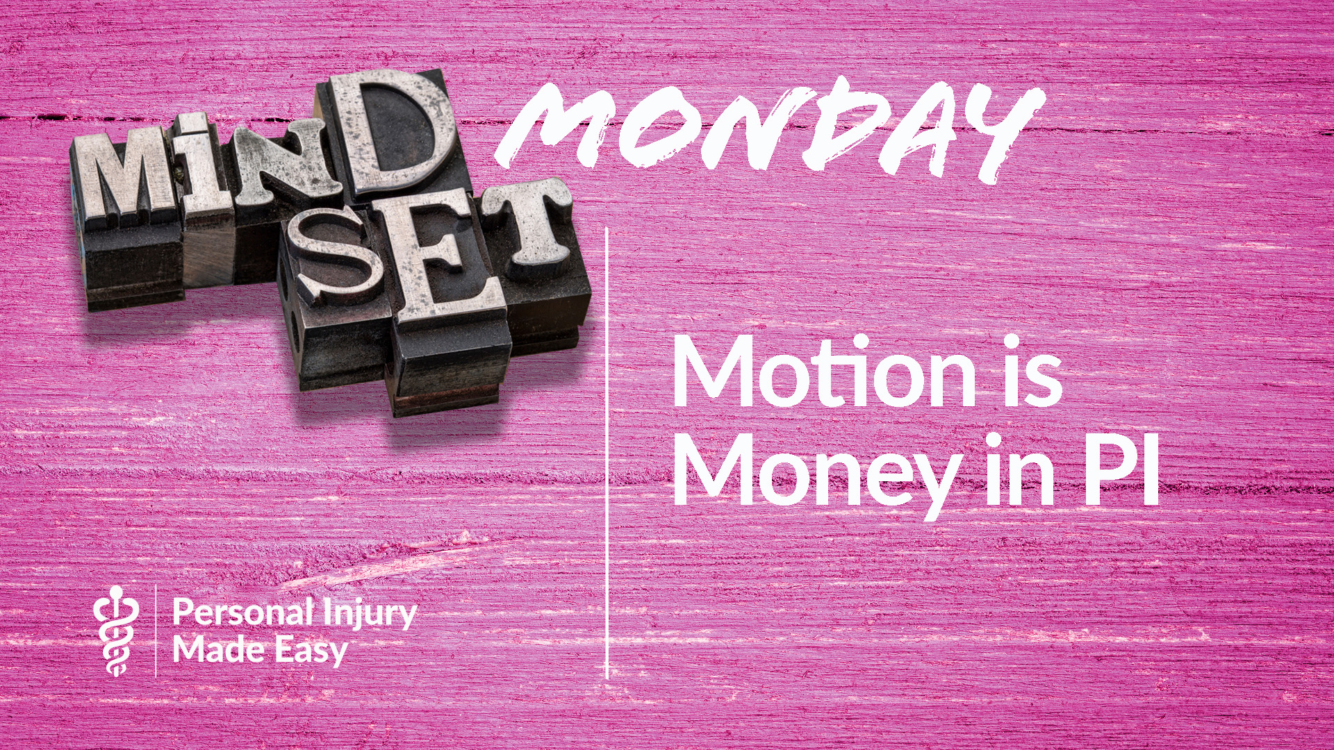 Motion is Money in PI for Cash Flow, Credibility, and Control ...
